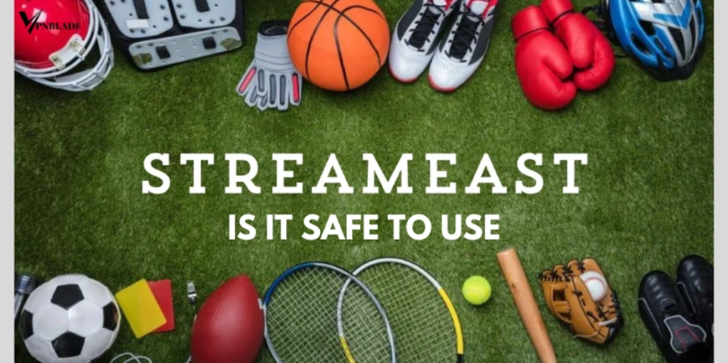 Is Streameast Safe? Legal & Security Risks Explained (2025 Guide) | BD ...